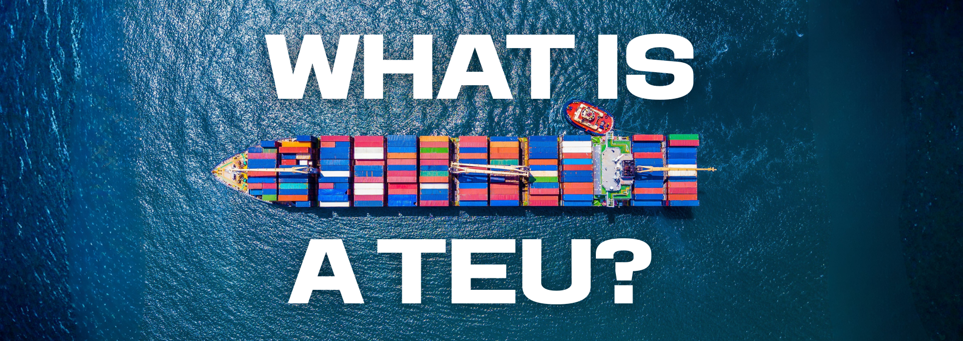 TEU - Meaning, calculation and application in container shipping - CHS ...